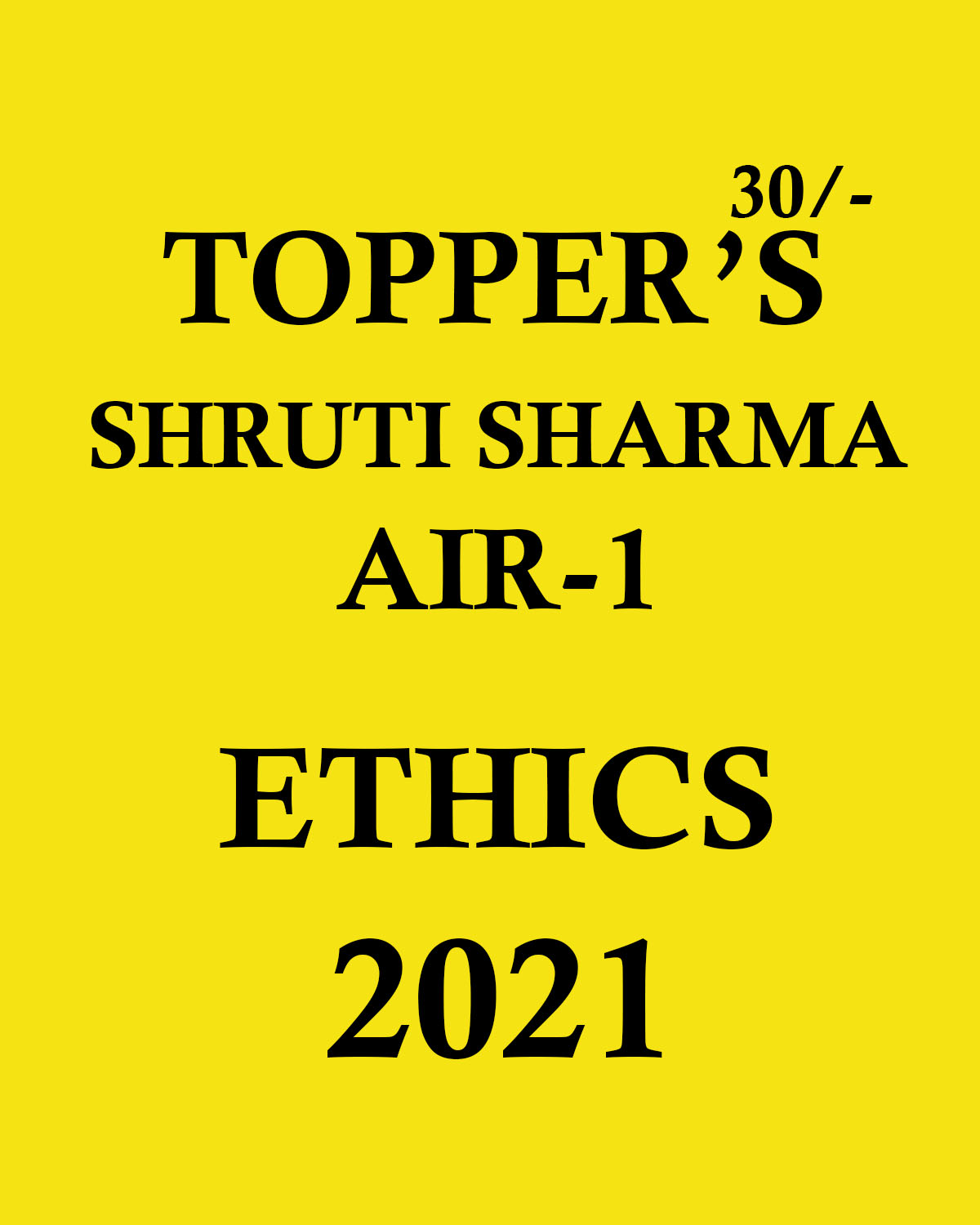 TOPPER‘S SHRUTI SHARMA AIR-1 ETHICS COPY 2021 (BLACK & WHITE ...