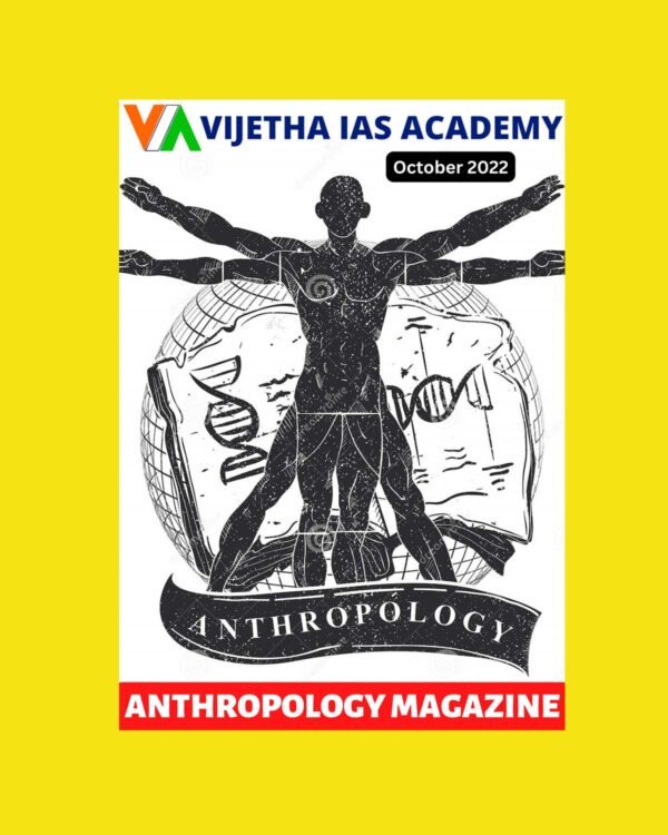 VIJETHA IAS ACADEMY OCTOBER-2022 ANTHROPOLOGY MAGAZINE (BLACK & WHITE ...