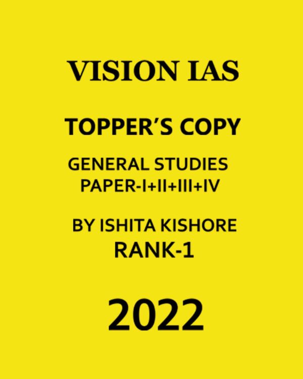TOPPERS COPIES VISION IAS 2023 GS PAPER – I+II+III+IV BY ISHITA KISHORE ...
