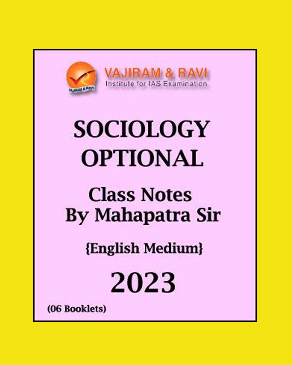 VAJIRAM & RAVI 2023 SOCIOLOGY OPTIONAL CLASS NOTES BY MAHAPATRA SIR ...