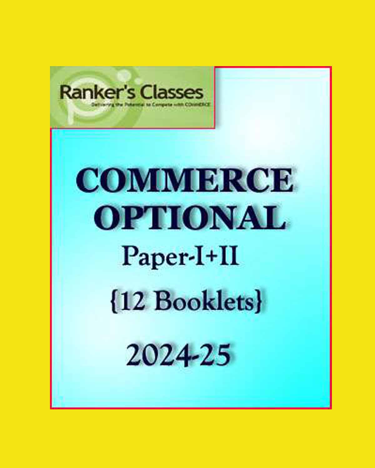 RANKER’S CLASSES COMMERCE OPTIONAL 2024-25 PRINTED NOTES ENGLISH MEDIUM ...
