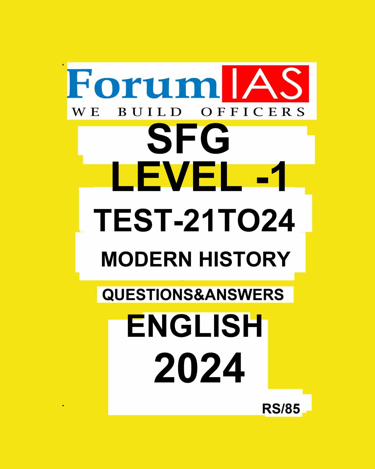 FORUMIAS 2024 SFG LEVEL-1 TEST-21 TO 24 2024 FINAL {MODERN HISTORY ...
